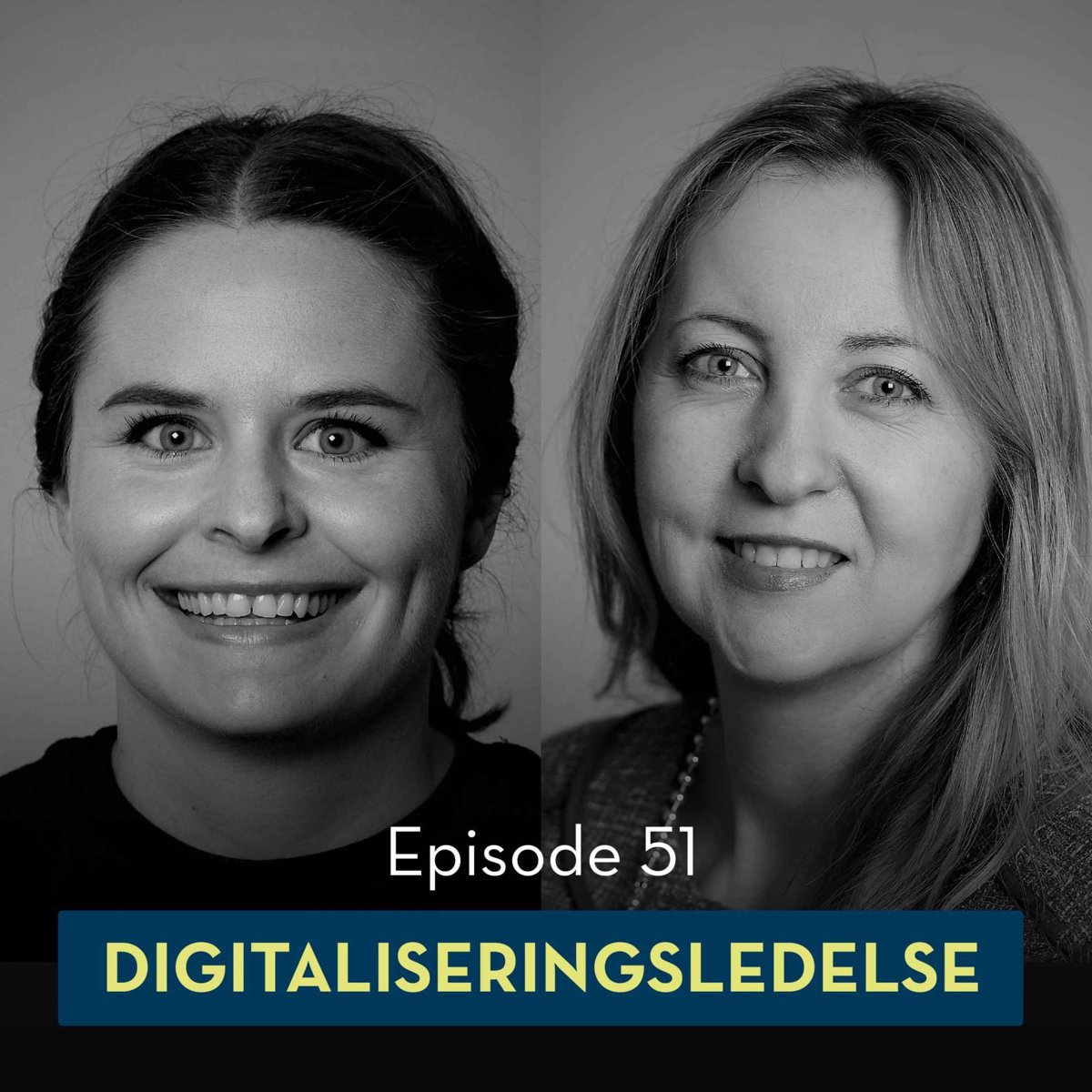 52: Digitaliseringsledelse, med Kjersti Berg Danilova og Karen Sæbbø Osmundsen | Lederskap ...