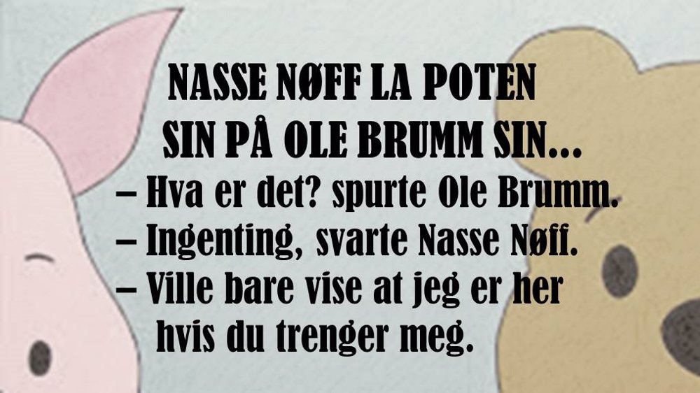 Gode venner tar vare på hverandre